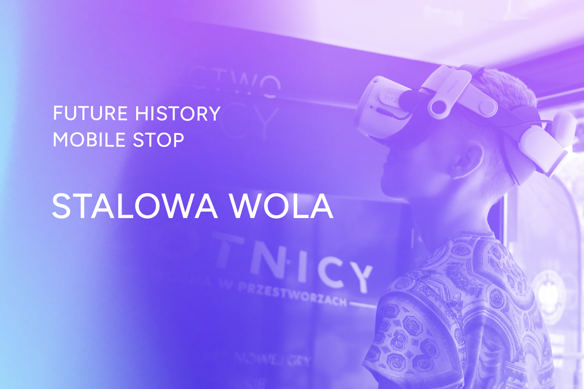 The Future History Mobile Stop has just started - New Technology Division