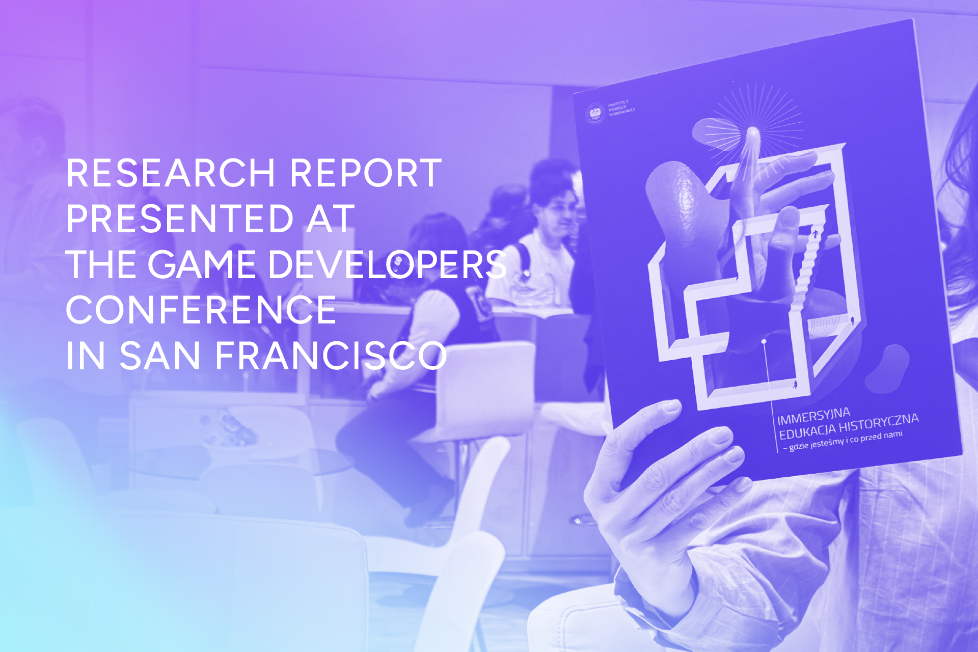 The launch of the report “Immersive history education – where are we ...